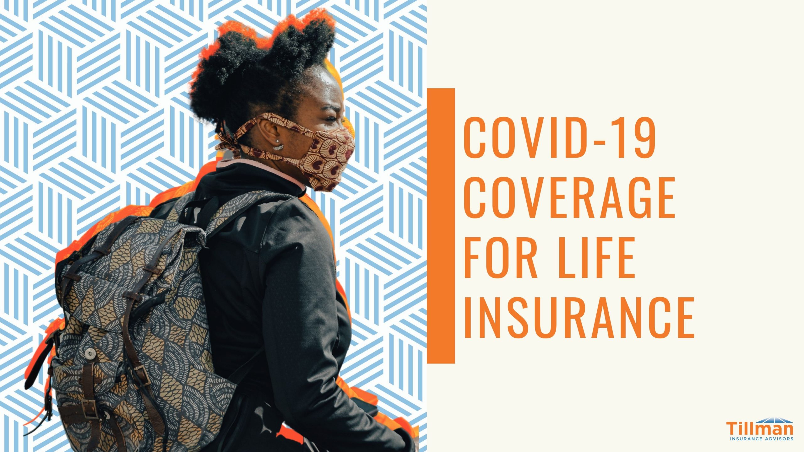 COVID-19 Coverage For Life Insurance - Tillman Insurance Advisors