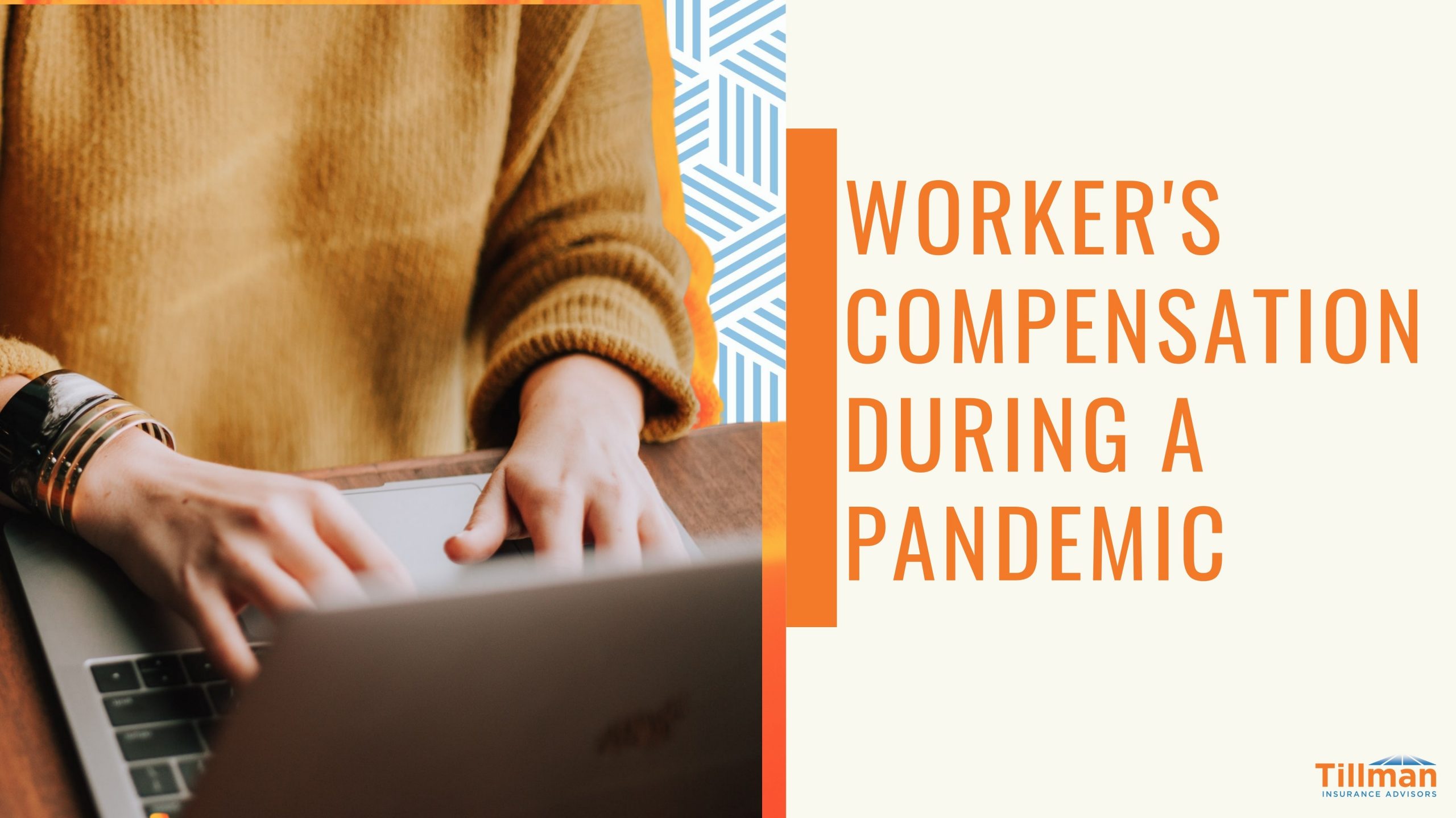 Worker’s Compensation During a Pandemic - Tillman Insurance Advisors
