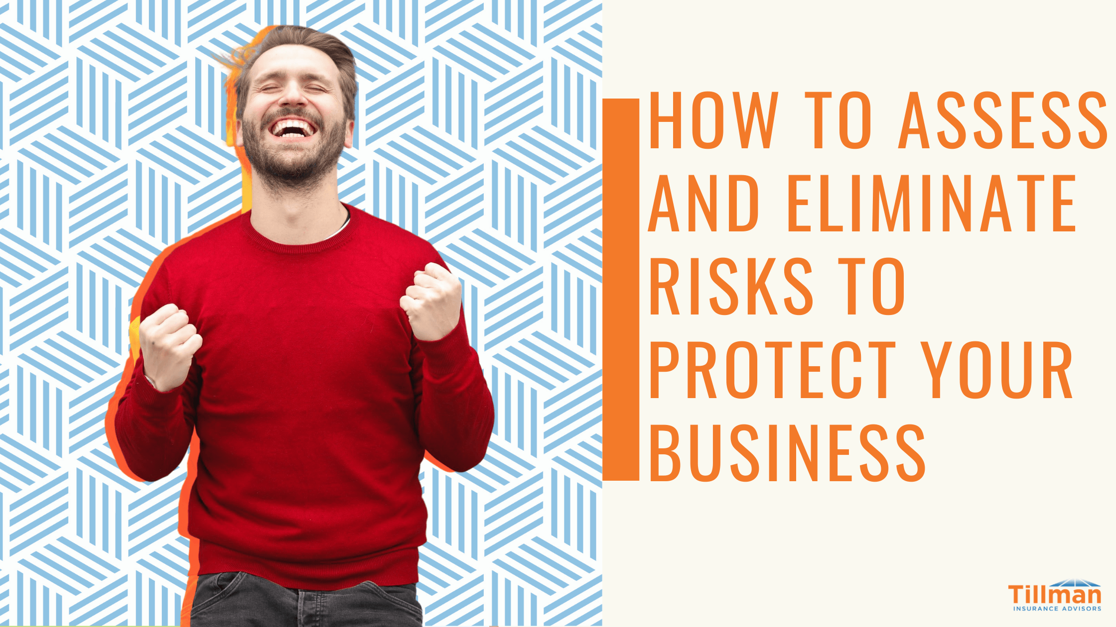 How To Assess and Eliminate Risks To Protect Your Business - Tillman ...