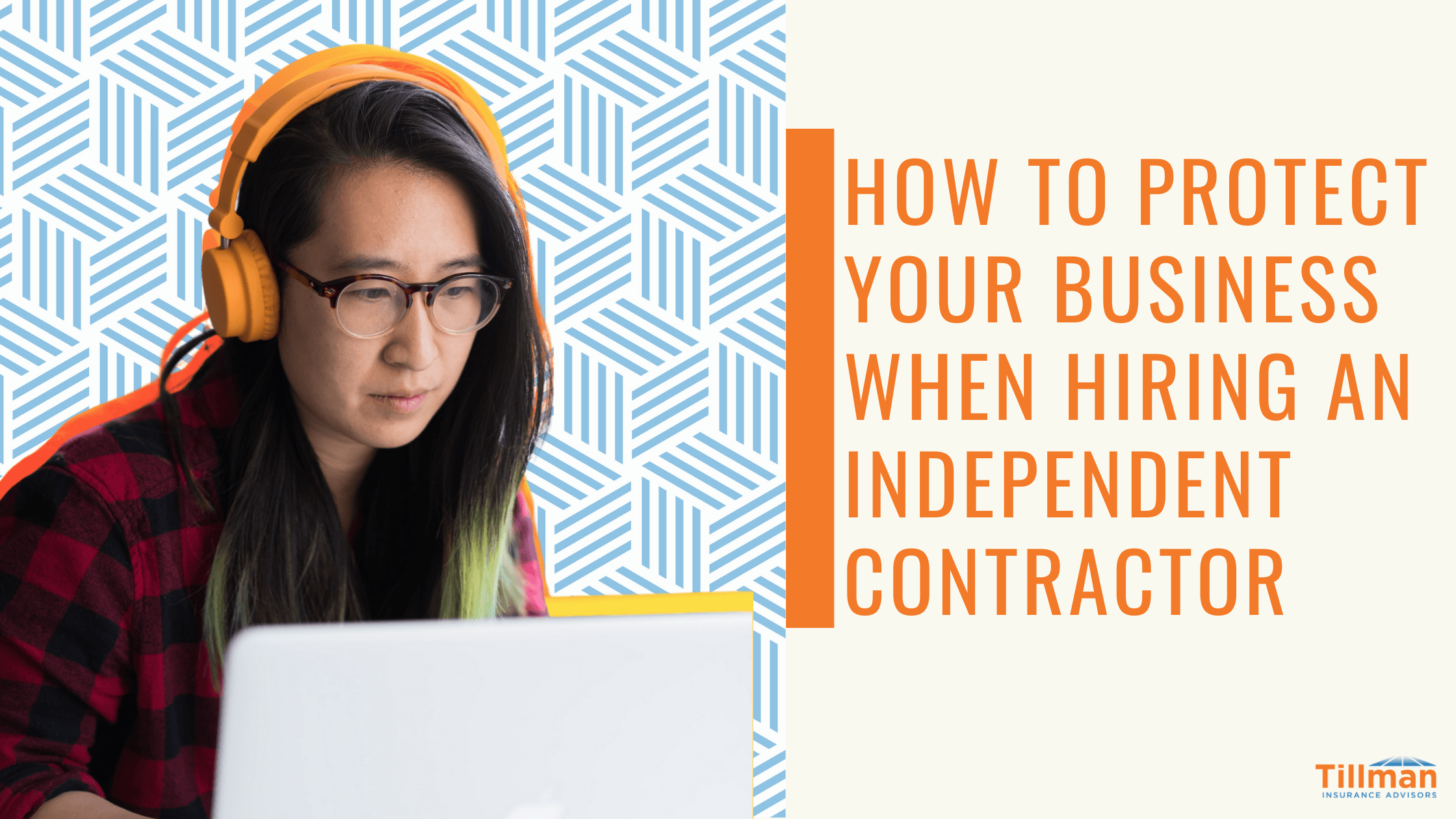How To Protect Your Business When Hiring an Independent Contractor ...