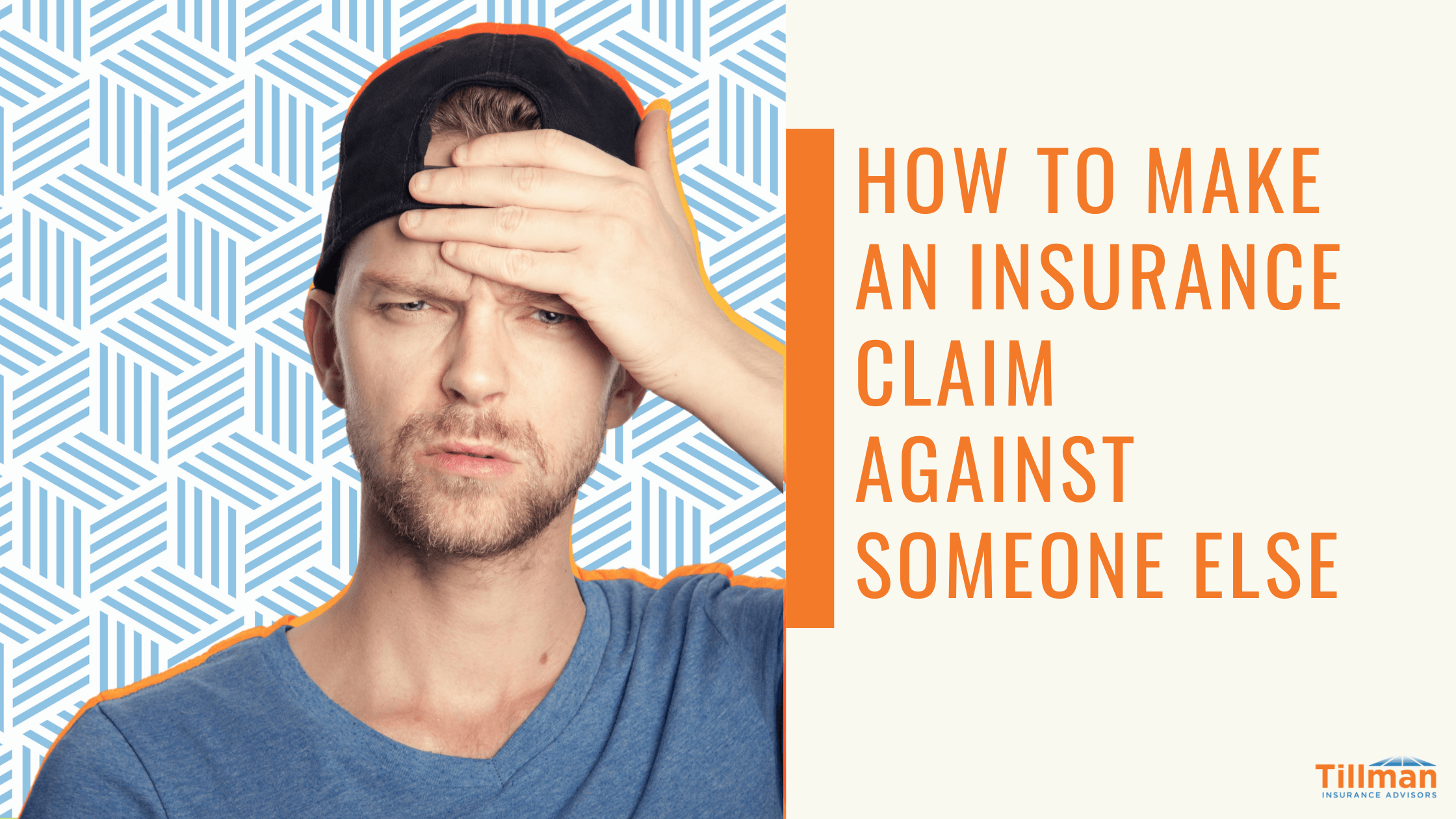 How To Make An Insurance Claim Against Someone Else - Tillman Insurance ...