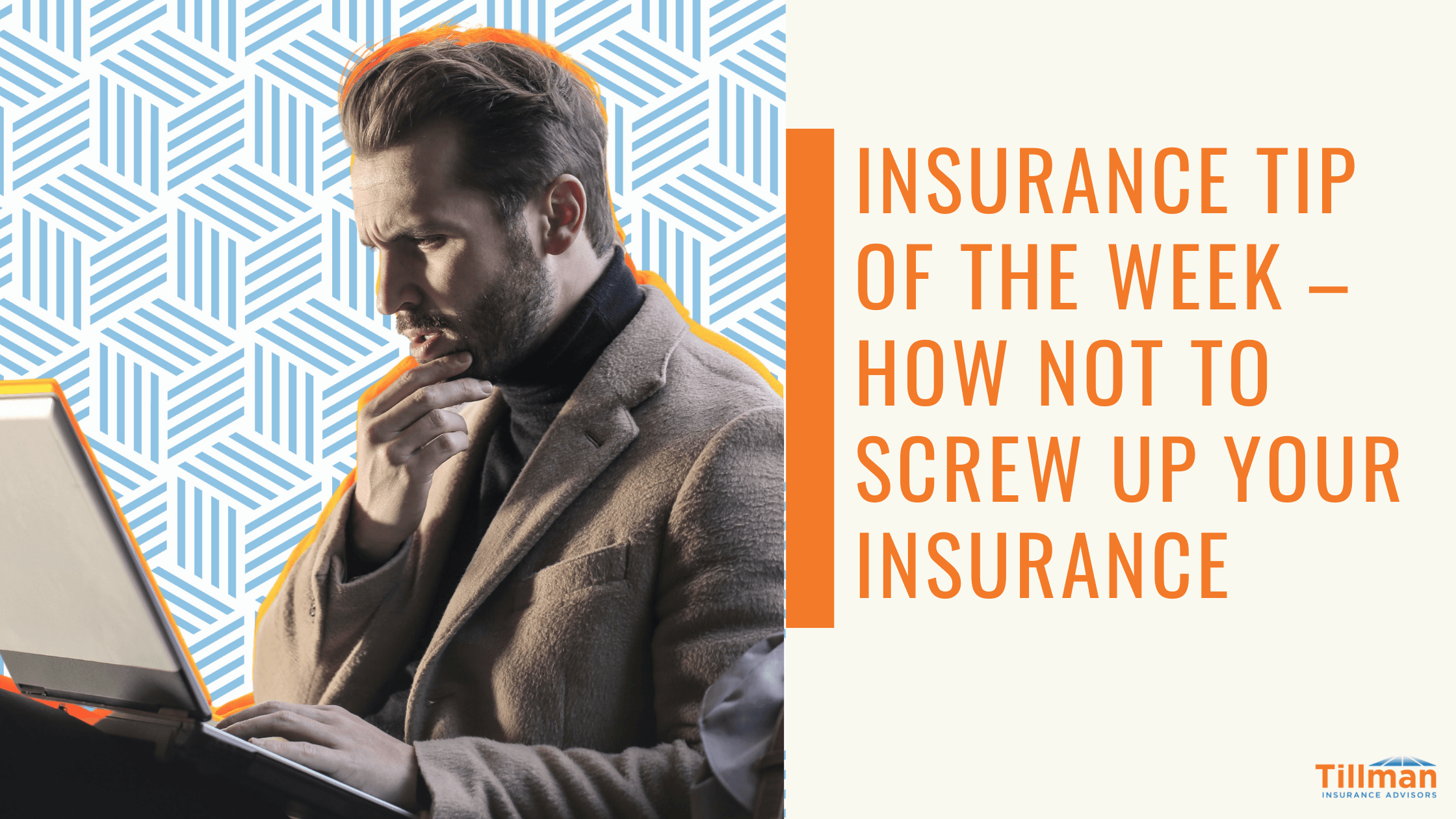 Insurance Tip of the Week – How Not To Screw Up Your Insurance ...